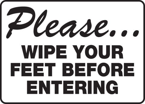 Please Wipe Your Feet Before Entering Safety Sign MHSK922