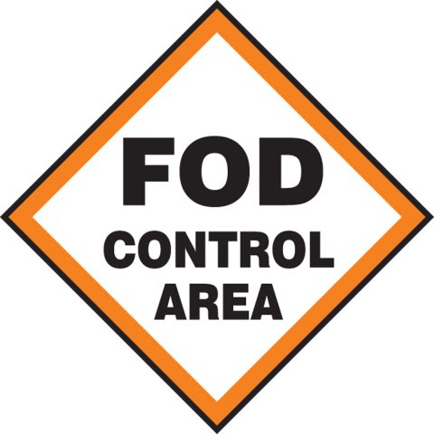 Foreign Object Damage (FOD) Control Area Safety Sign MQTL522