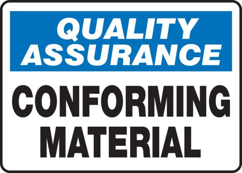 Conforming Material Quality Assurance Safety Sign MQTL922
