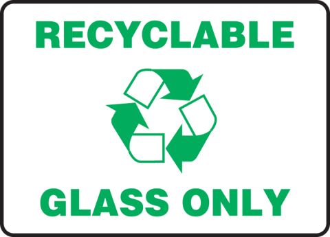 Recyclable Glass Only Safety Signs MRCY527