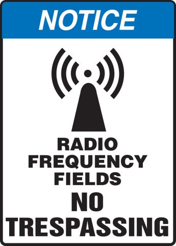 Radio Frequency Fields No Trespassing OSHA Notice Safety Sign MRFQ802