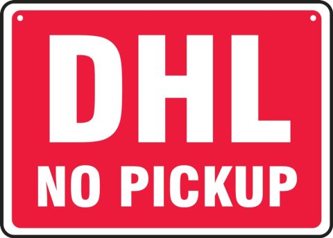 Shipping & Receiving Signs: DHL - Pickup - No Pickup (MVHG503VA)